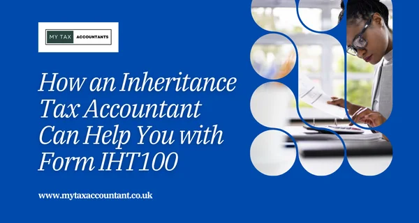 What is Form IHT100 - The Most Comprehensive Guide
