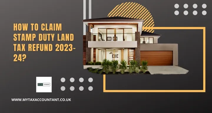 How to Claim Stamp Duty Land Tax Refund 2023-24?