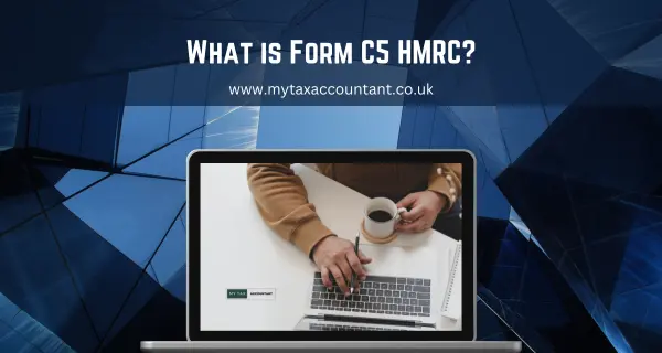 What are the Form C5 HMRC and Form C1 HMRC?