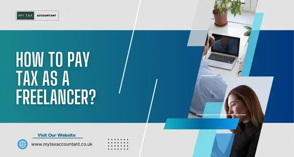 How to Pay Tax as a Freelancer in the UK? | A Complete Guide
