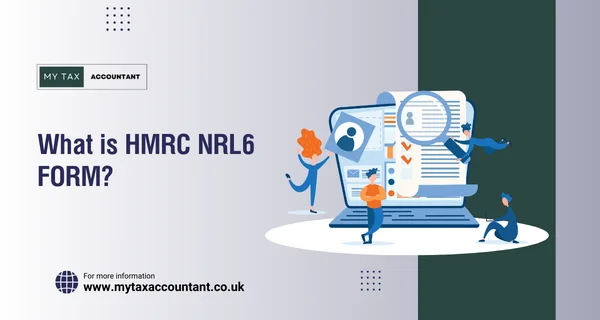 What is HMRC NRL6 Form? | A Comprehensive Guide