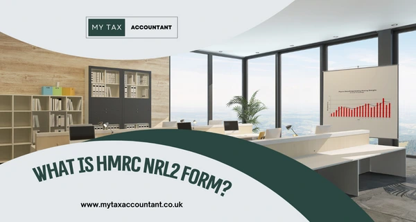 What is HMRC NRL2 Form? | A Complete Guide