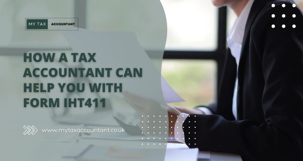 What is HMRC Form IHT411? | A Comprehensive Guide