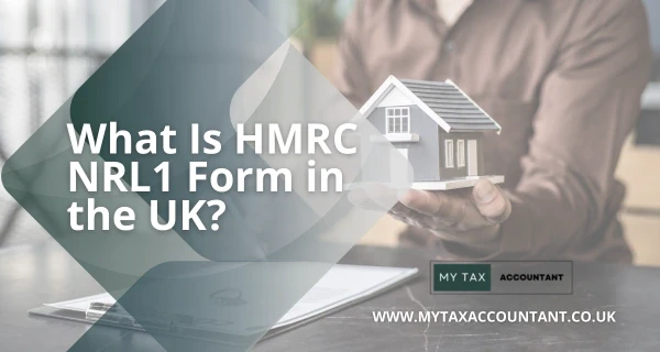What Is HMRC NRL1 Form? | A Complete Guide