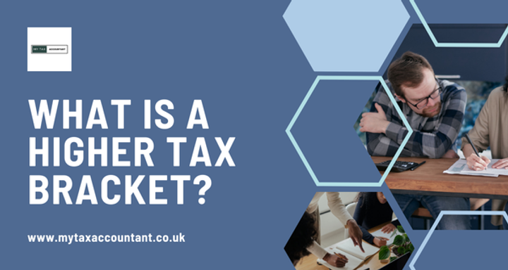 What Is a Higher Tax Bracket? | A Comprehensive Guide