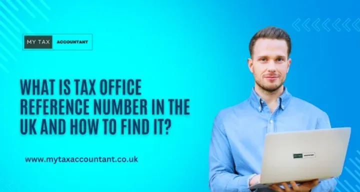 What Is Tax Office Reference Number in the UK and How to Find It?