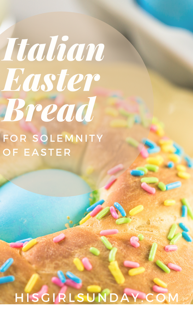 Italian Easter Bread- Solemnity of Easter