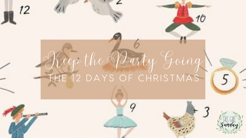 Keep the Party Going- The 12 Days of Christmas