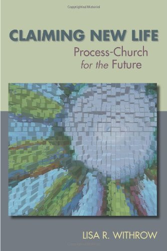 Claiming New Life: Process-Church for the Future | The Liminality Press