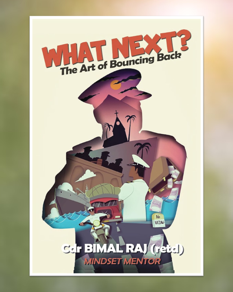 BOOK REVIEW | WHAT NEXT: THE ART OF BOUNCING BACK | CDR BIMAL RAJ