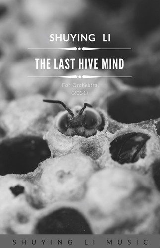 The Last Hive Mind (orchestra) | Shuying Li