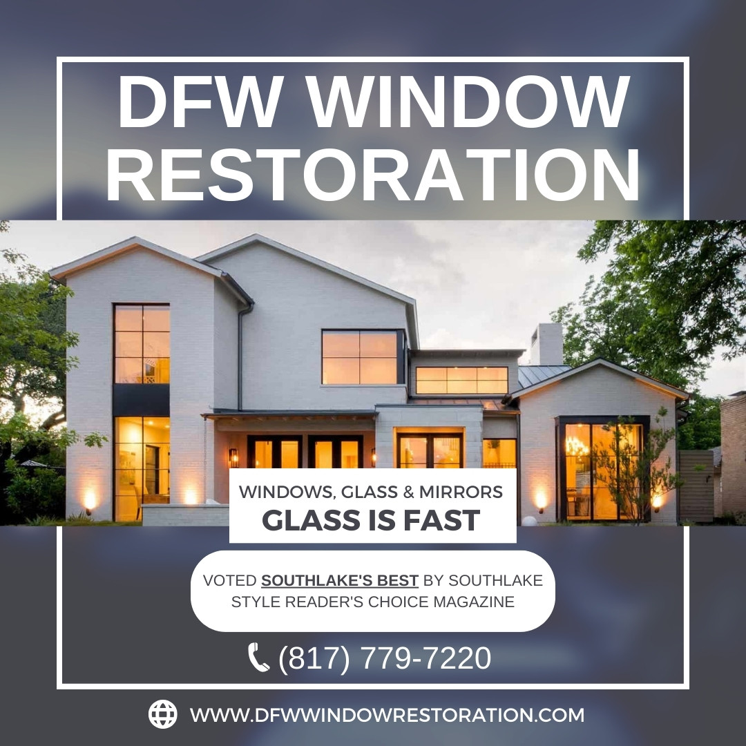 DFW Window Restoration | Commercial & Residential Glass & Windows ...
