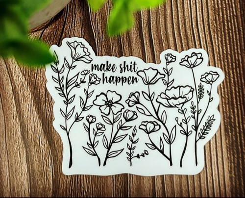 Make Shit Happen Sticker | Anna Burton Designs