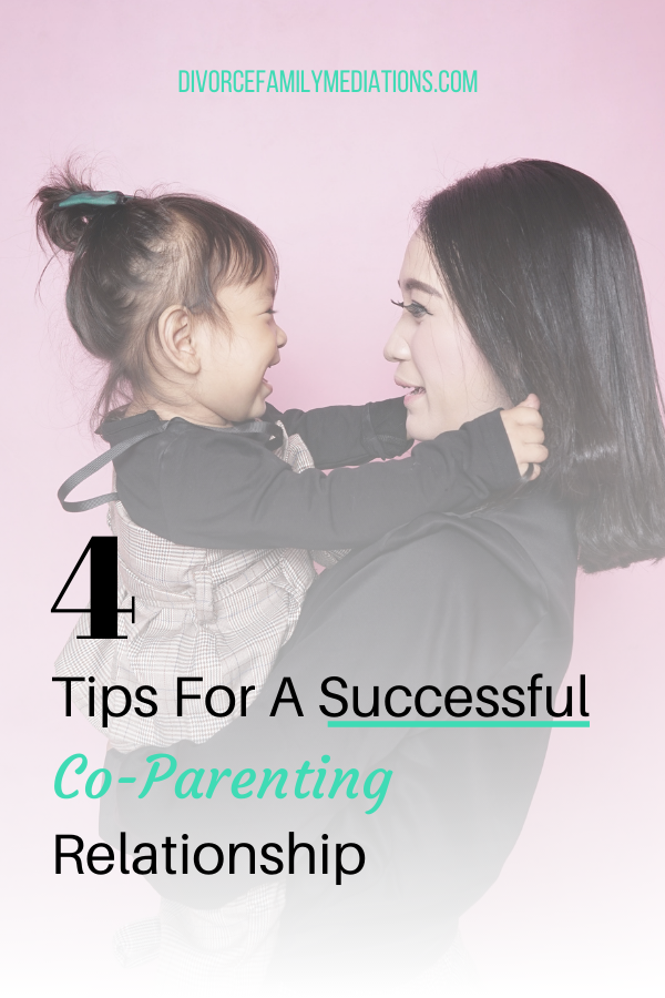 4 Tips For A Successful Co-Parenting Relationship