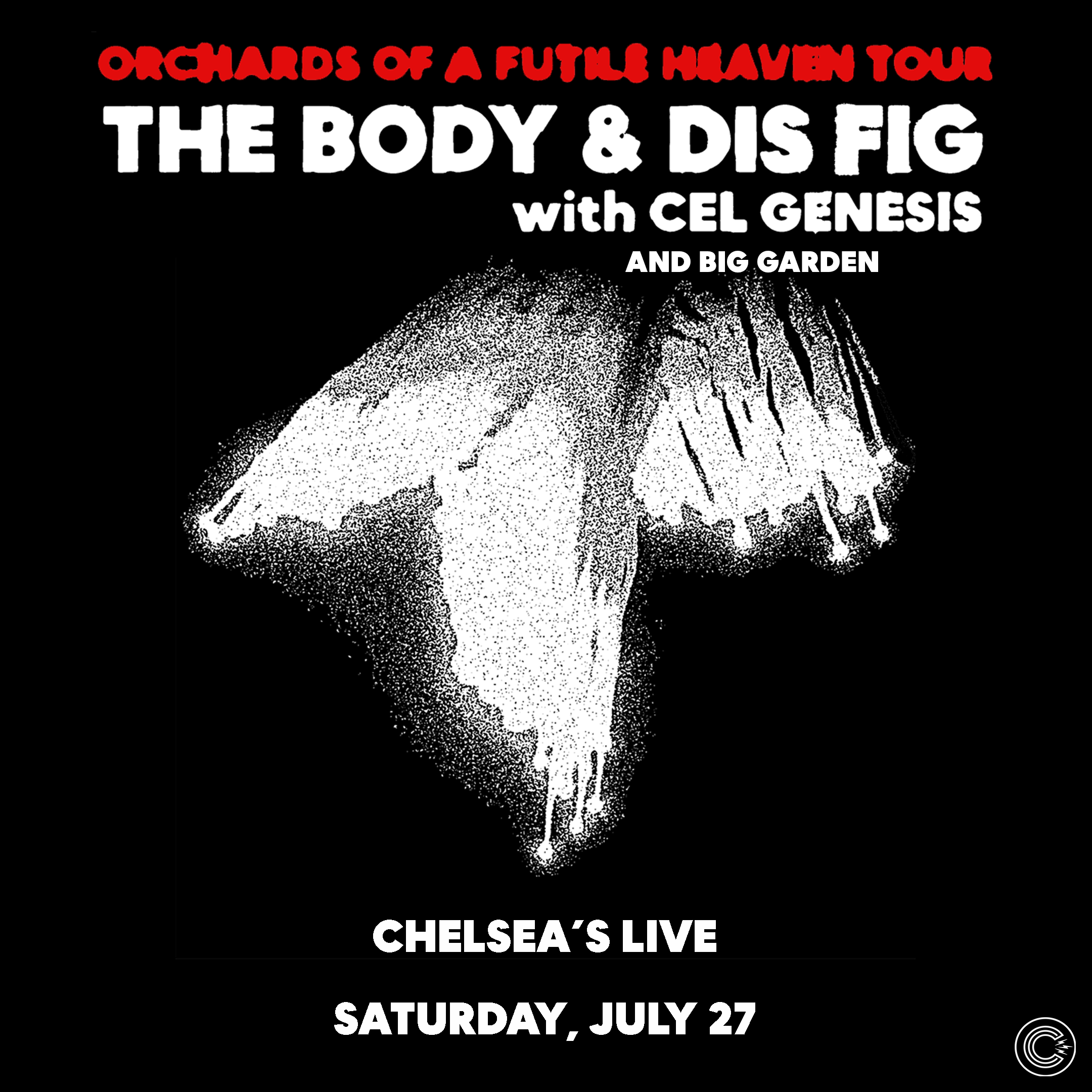 The Body & Dis Fig with Cel Genesis & Big Garden at Chelsea's Live ...