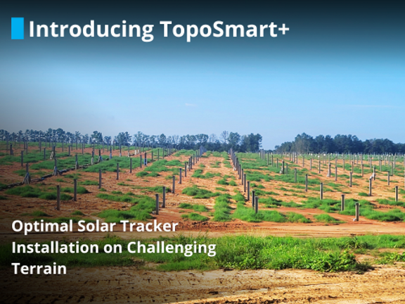 GameChange Solar Launches TopoSmart+ for Optimal Solar Tracker ...
