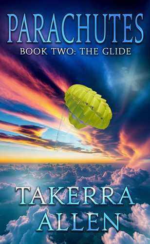 Parachutes: Book Two THE GLIDE | Buytakerraallen