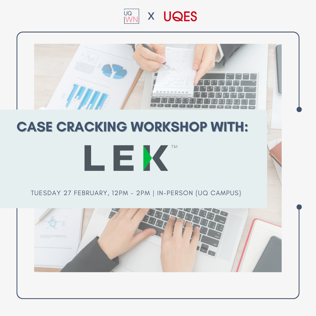 UQWN x UQES | LEK Case Cracking Workshop 2024 | UQ Women's Network