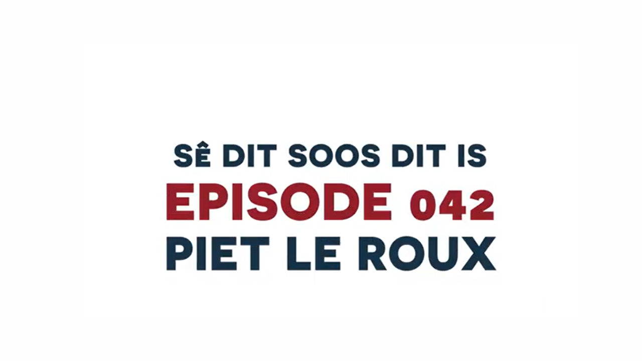 Sê Dit Soos Dit Is: Episode 042: Piet le Roux