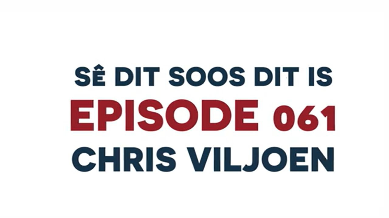 Sê Dit Soos Dit Is: Episode 061 - Chris Viljoen