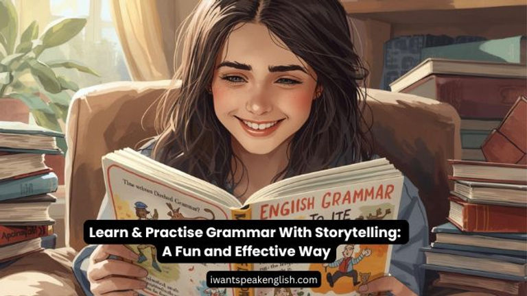 Enjoy Learning Grammar: A Fun Approach with Stories