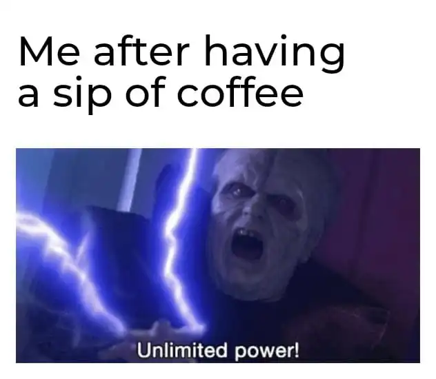 50+ Funny Coffee Memes - Every Caffeine Addict Can Relate To
