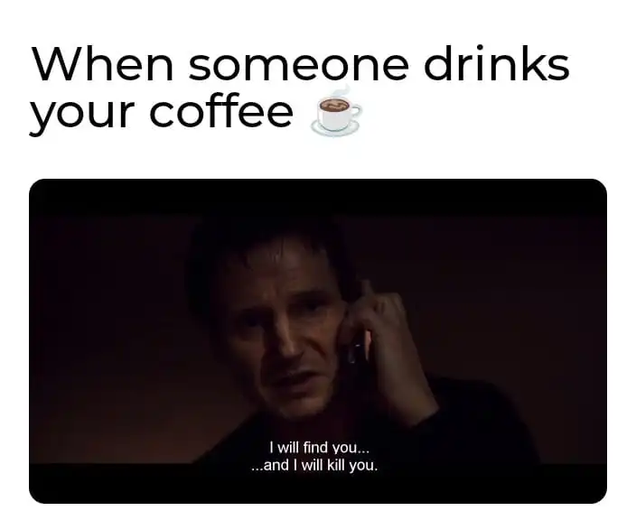 50+ Funny Coffee Memes - Every Caffeine Addict Can Relate To