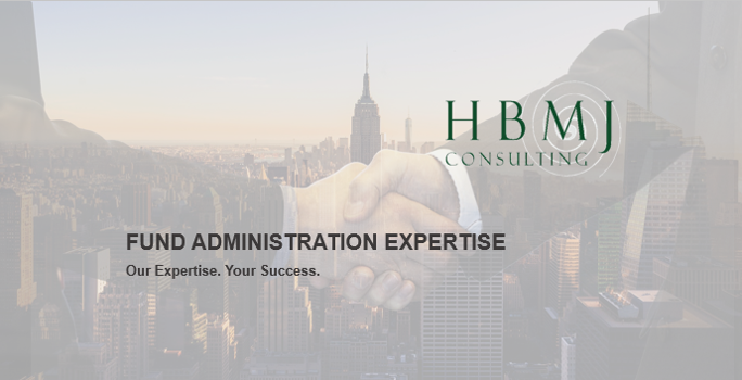 Fund Administration Expertise | HBMJ Consulting, LLC