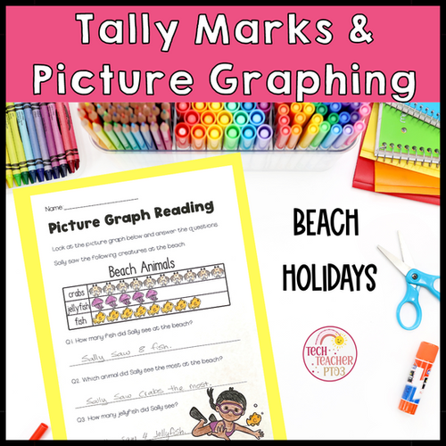 Tally Marks and Picture Graphing Beach Holidays | Tech Teacher Pto3