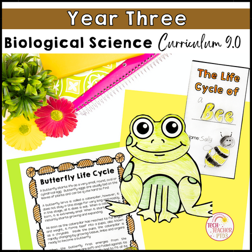 Year 3 Biological Sciences Australian Curriculum 9.0 | Tech Teacher Pto3