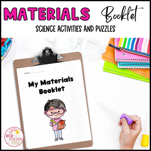 Materials Science Booklet | Tech Teacher Pto3