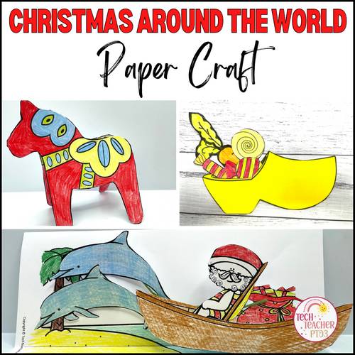 Christmas Around the World Paper Crafts | Tech Teacher Pto3