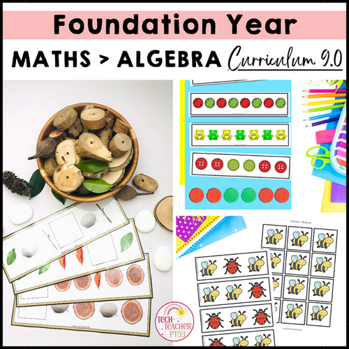 Foundation Year Maths Algebra ACARA 9.0 | Tech Teacher Pto3