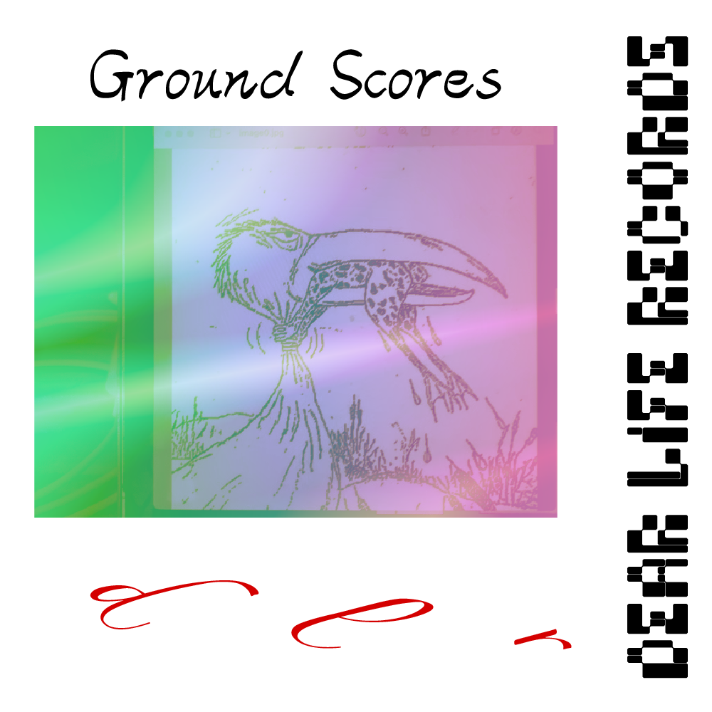 ground scores archive | Dear Life Records