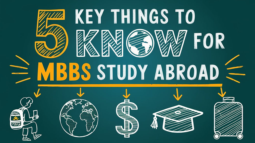 5 Key Things to Know for MBBS Study Abroad
