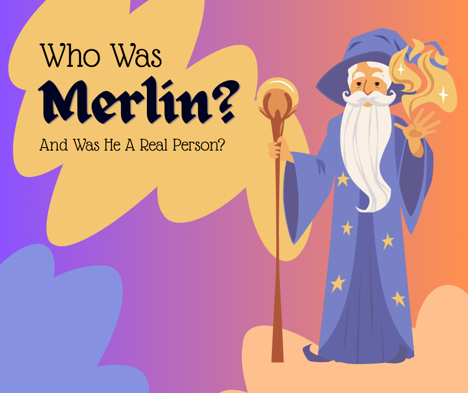 Who was Merlin and was he a real person?