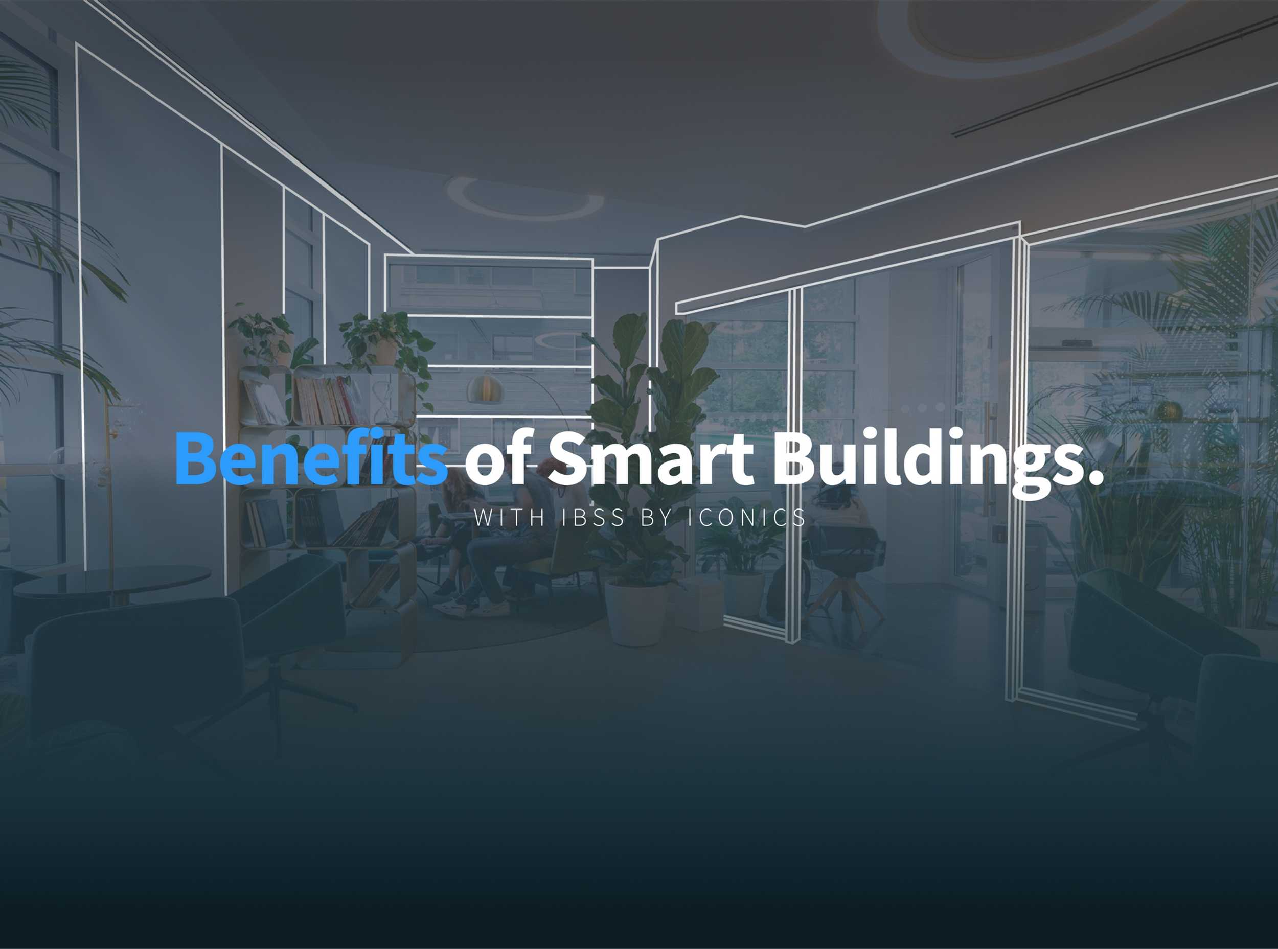 Benefits of a Smart Building