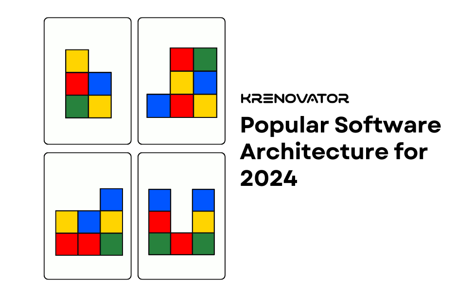 Popular software architecture patterns for 2024