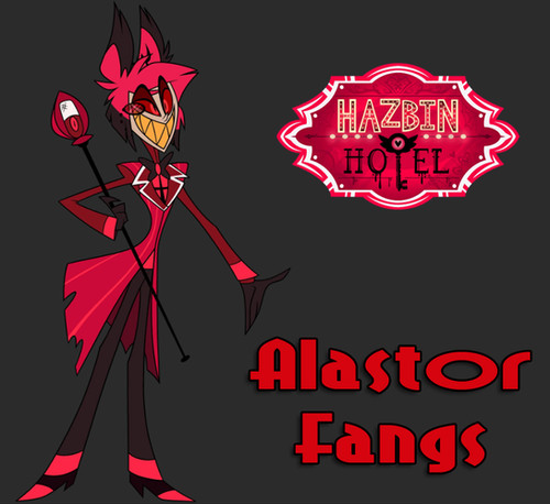 Alastor Fangs | kaoskustomfangs