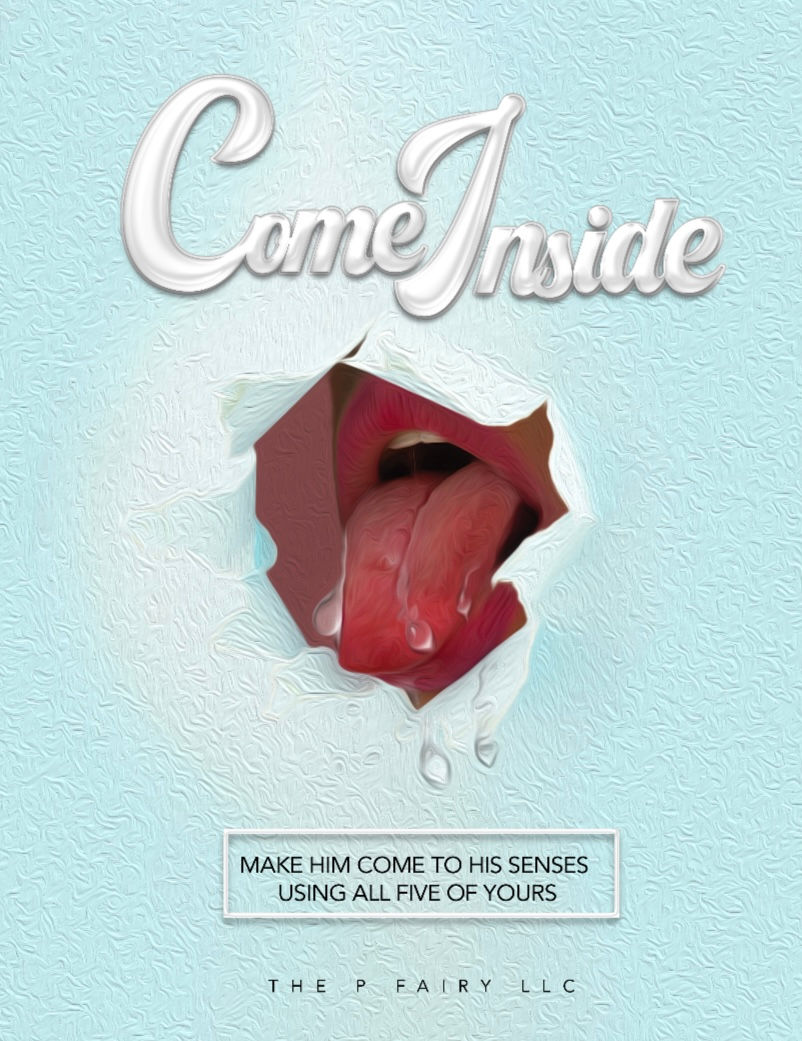 Come Inside | The P Fairy LLC