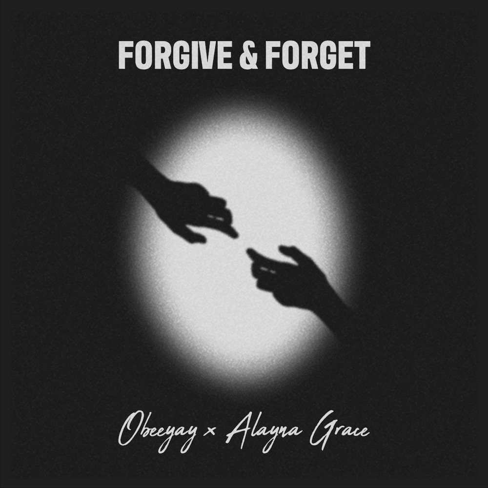 Review Forgive And Forget Obeeyay Feat Alayna Grace