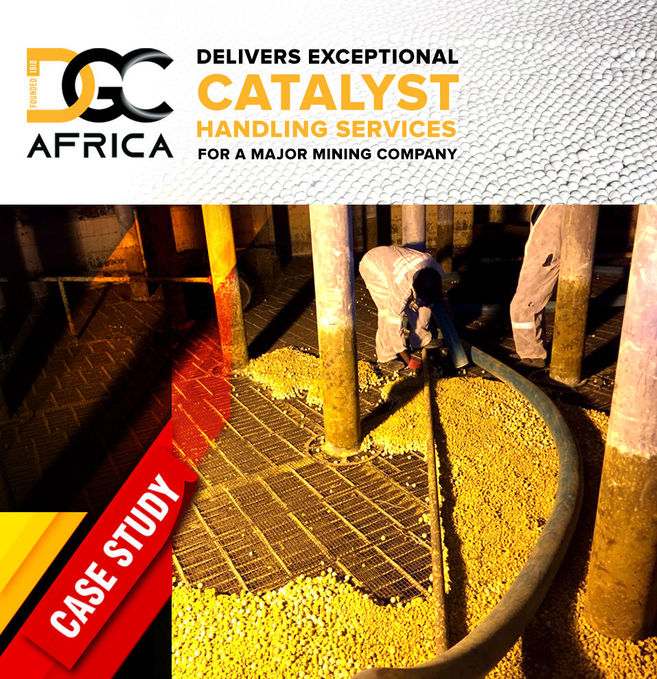 DGC AFRICA DELIVERS A EXCEPTIONAL CATALYST HANDLING SERVICES FOR A MAJOR MINING COMPANY ...