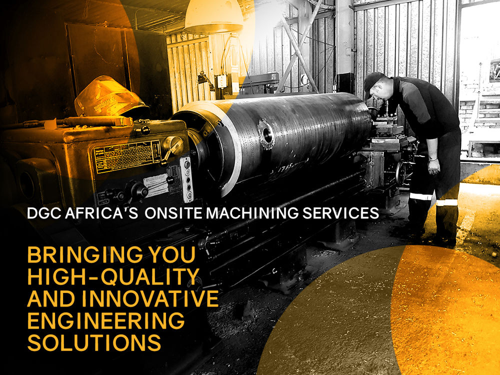 DGC AFRICA'S ONSITE MACHINING SERVICES | DGC AFRICA