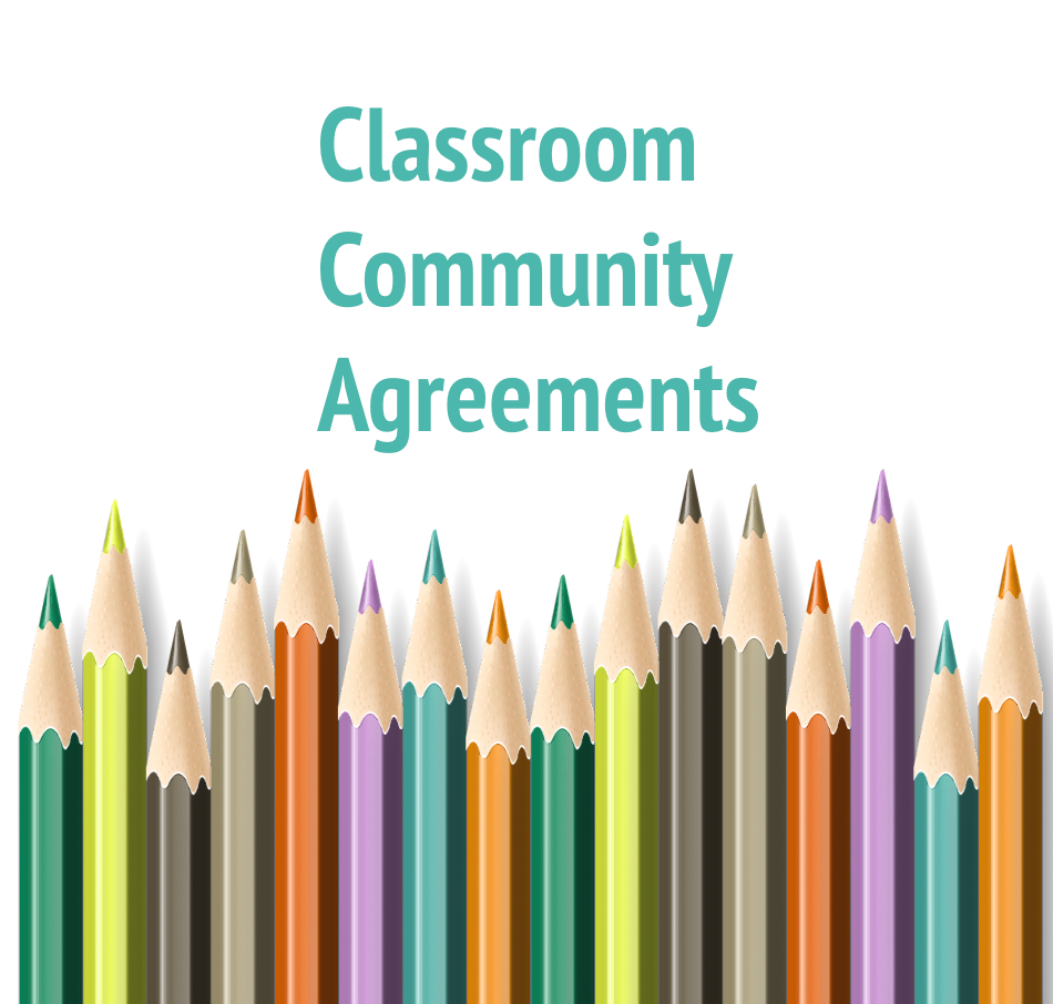 Classroom Community Agreements with your Students