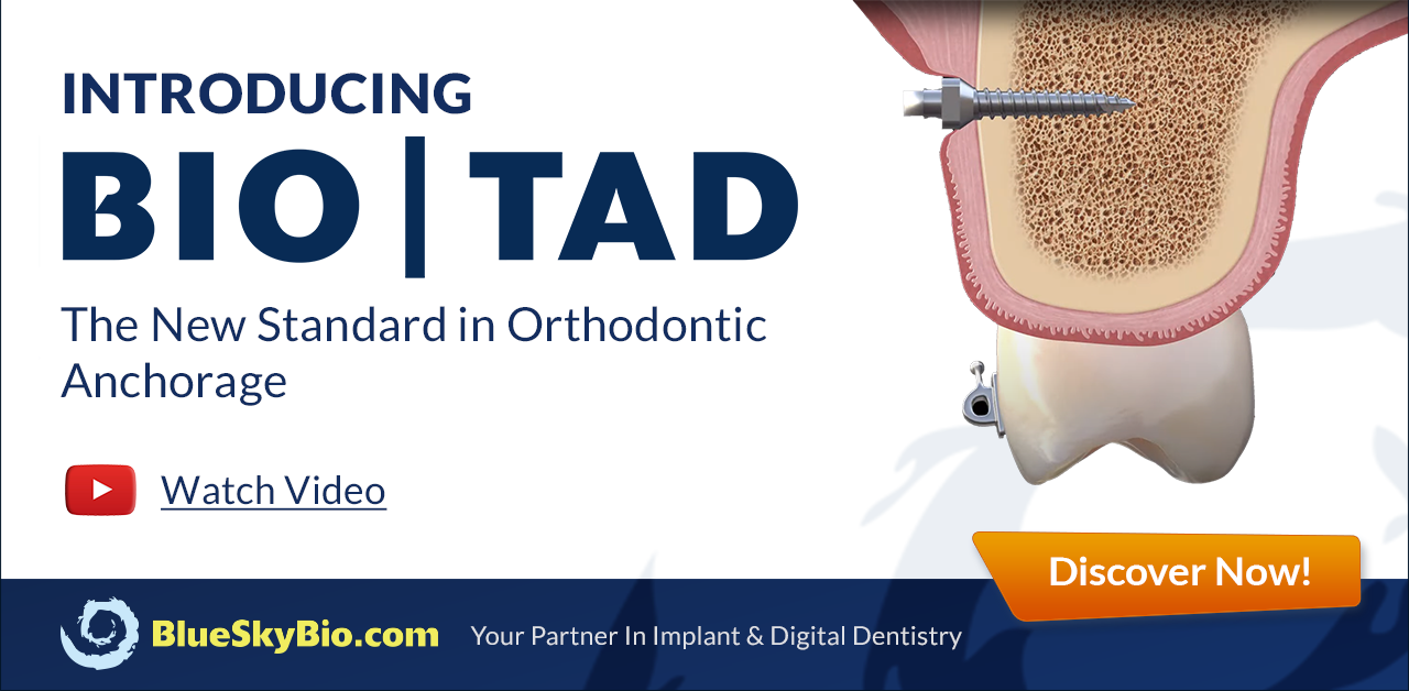 Introducing BIO | TAD: The New Standard in Orthodontic Anchorage