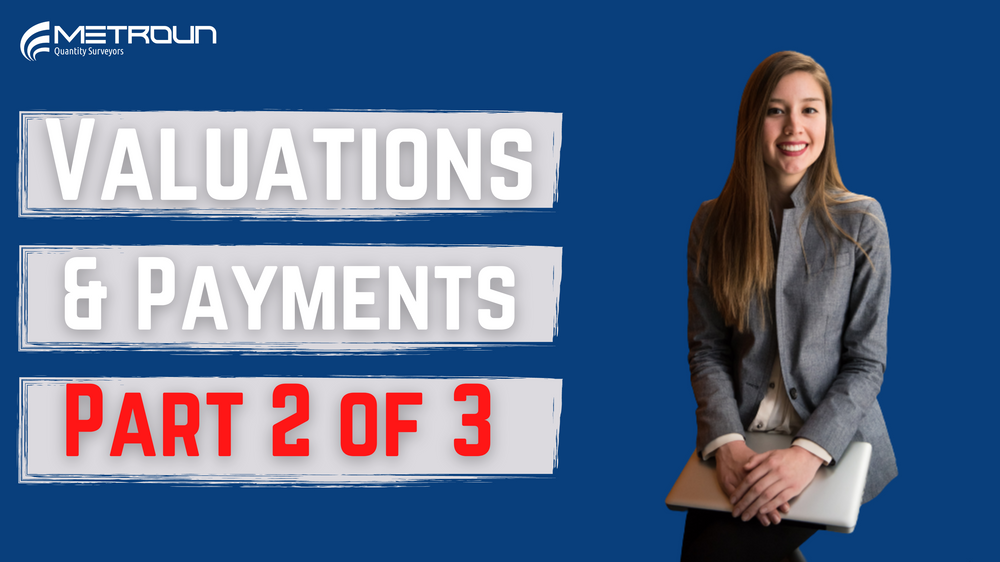 Interim Valuation Process Explained - Quantity Surveying