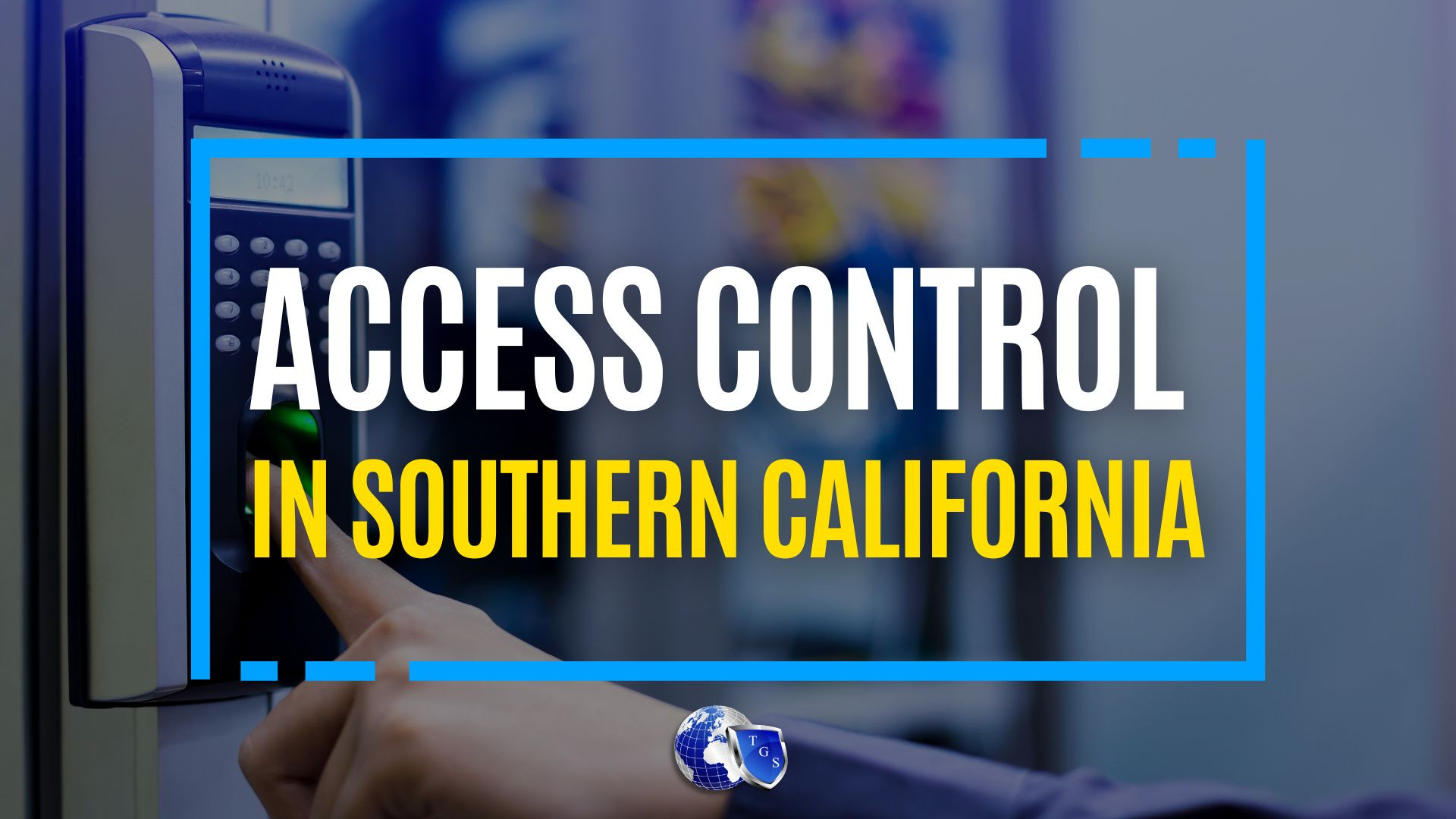 Leading Access Control Installer in California | Triton Global Services