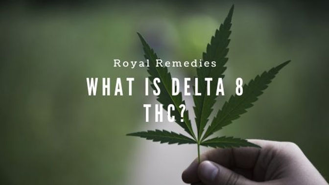 What is Delta 8 THC