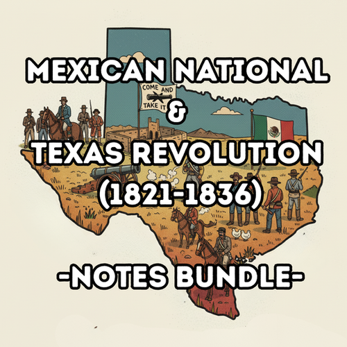 Texas History: Notes Bundle (1821-1836) Mexican National & Texas ...