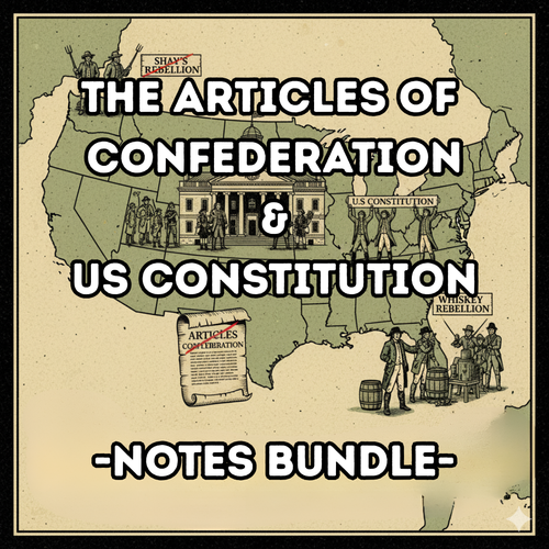 US History: Notes Bundle Articles of Confederation & Constitution ...